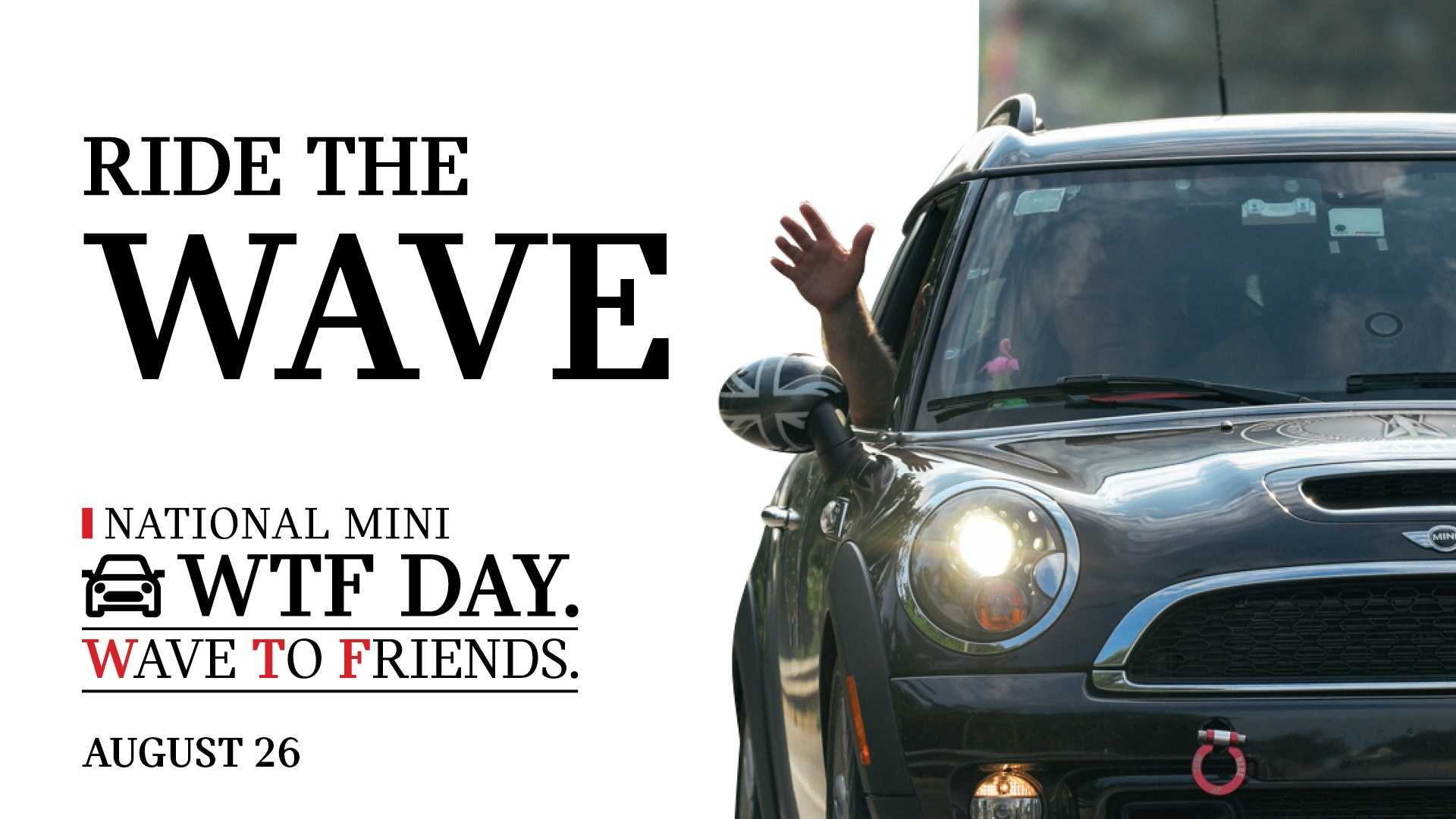 MINI USA ANNOUNCES NATIONAL MINI WTF DAY.